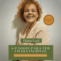 Seis passos para ter um dia incrível