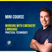 Mini Course -- Working with Emergent Language: Practical Techniques