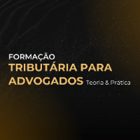 Formação Tributária para Advogados - Teoria e Prática