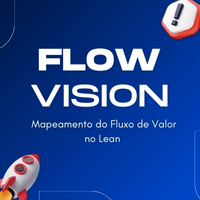 FlowVision: Mapeamento do Fluxo de Valor no Lean