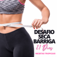 Desafio Seca Barriga 21 Dias - Receitas Tropicais