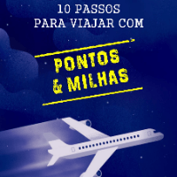 10 Passos para viajar com Pontos e Milhas
