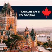 Trabalhe com TI no Canadá